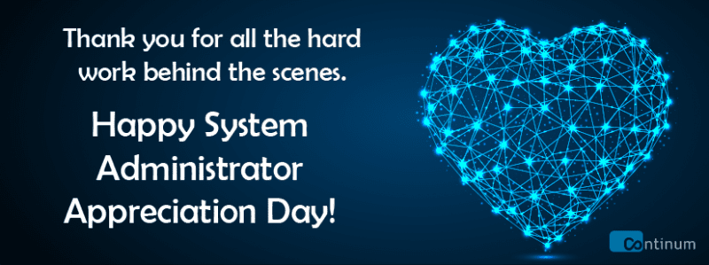 Happy System Administrator Appreciation Day | Continum AG